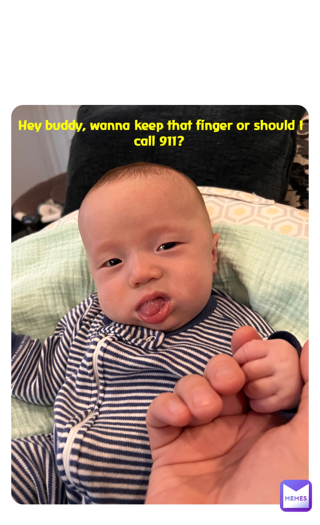 Double tap to edit Hey buddy, wanna keep that finger or should I call ...