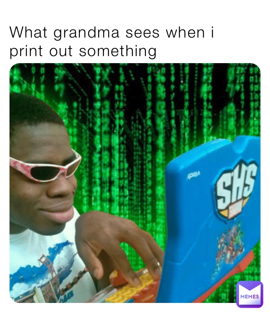 What Grandma Sees When I Print Out Something JoeMama2021 Memes