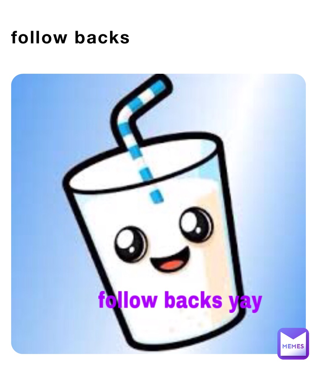 follow backs | @willi4m_was_here | Memes