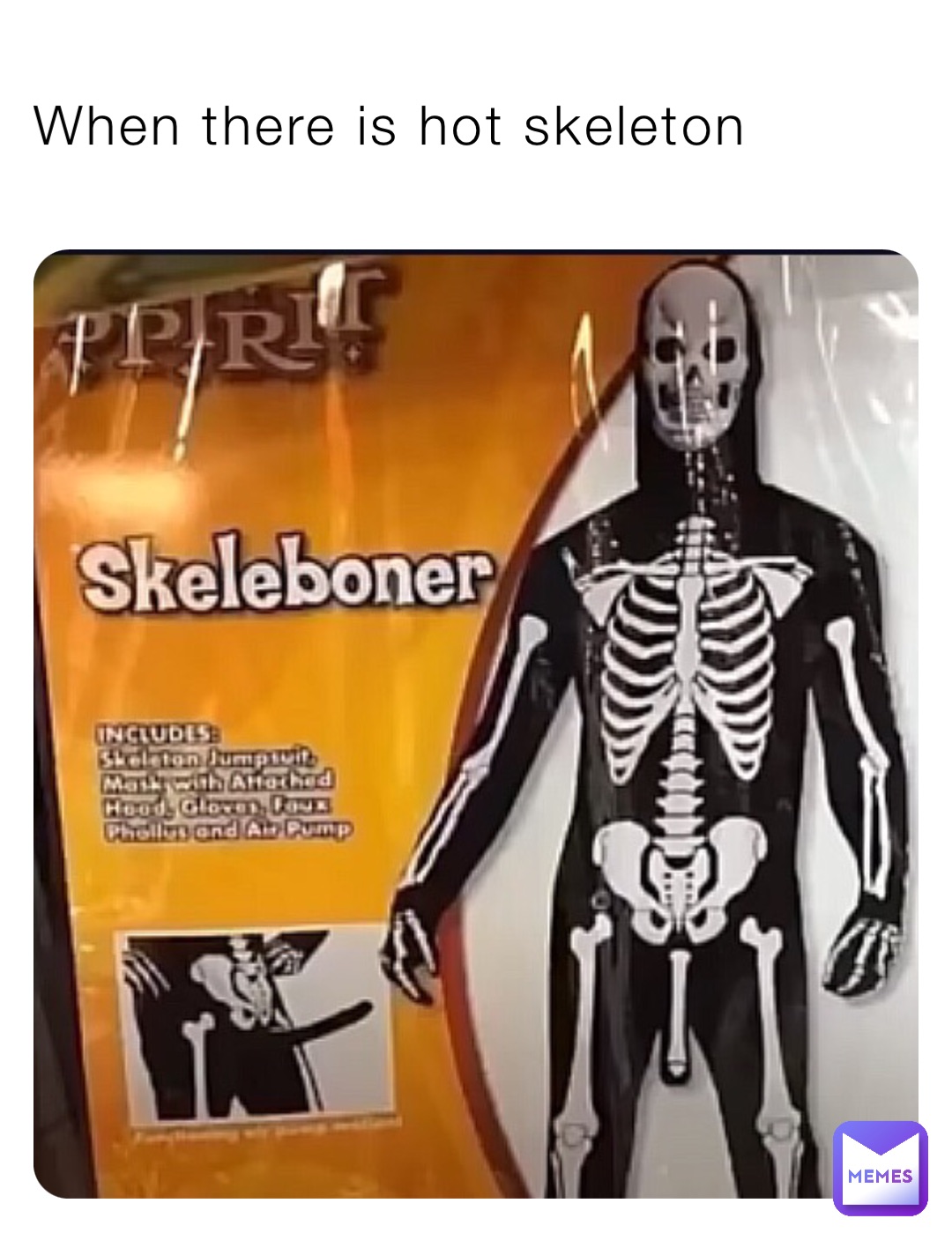 When there is hot skeleton | @mexican_rat_KING | Memes