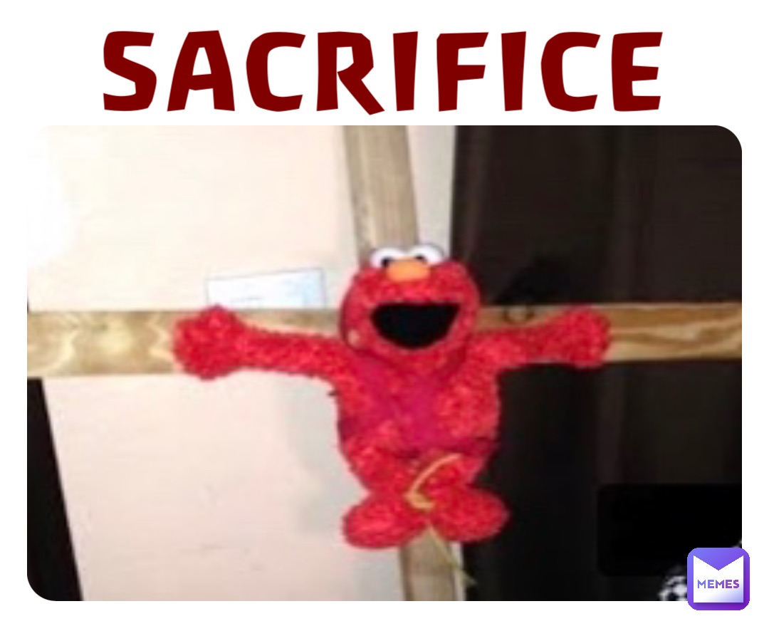SACRIFICE | @laughing.weirdo | Memes