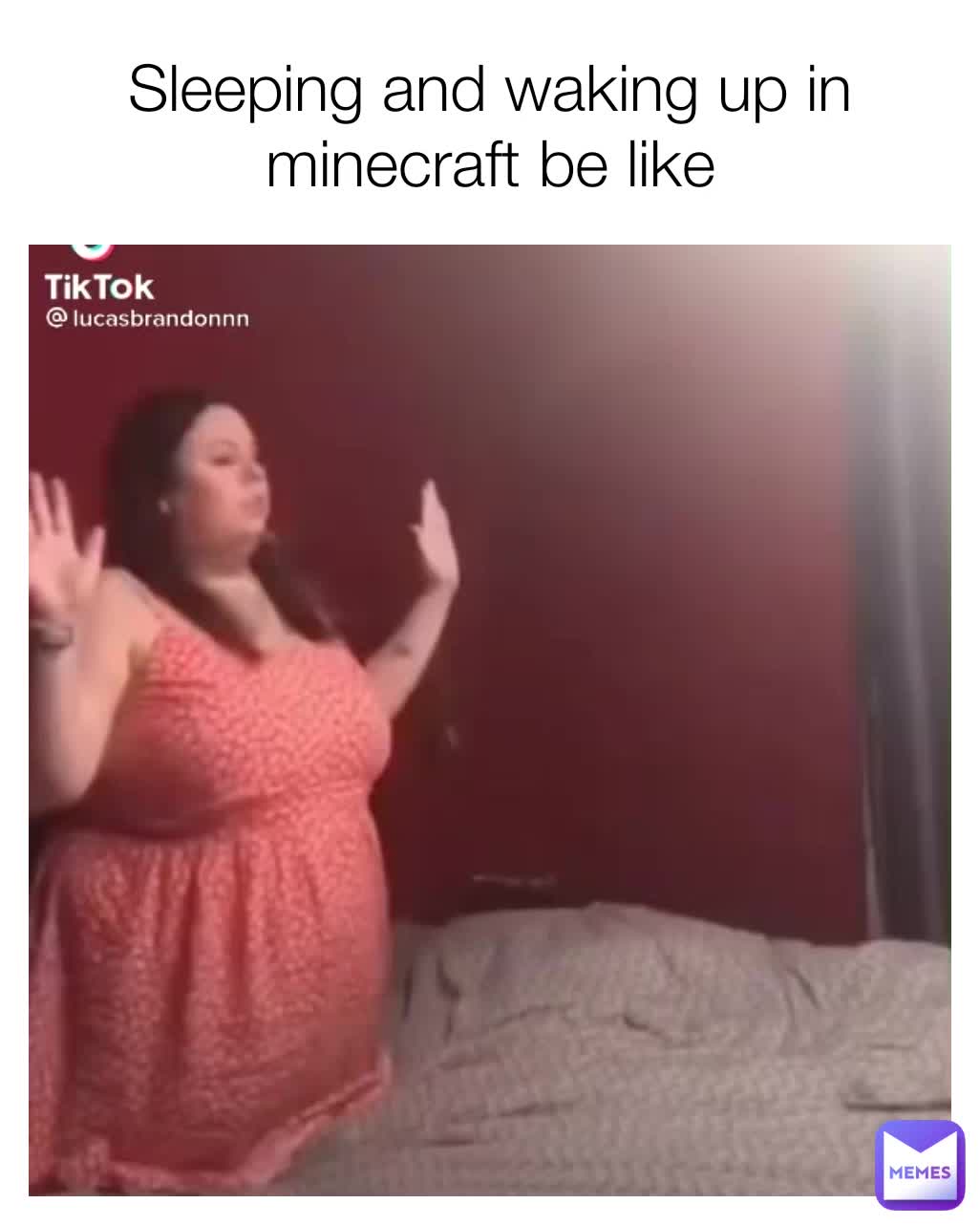 Sleeping and waking up in minecraft be like | @Elli.lol.576 | Memes