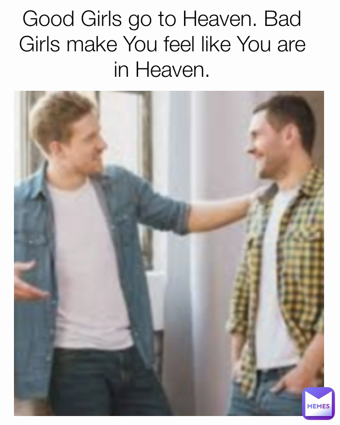 Good Girl Gone Bad Meme