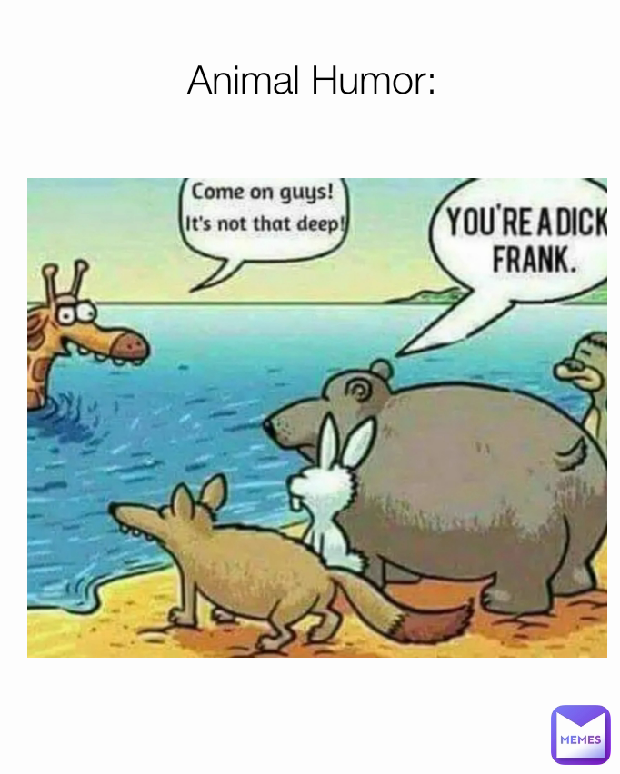 Animal Humor: | @Curmudgeon | Memes