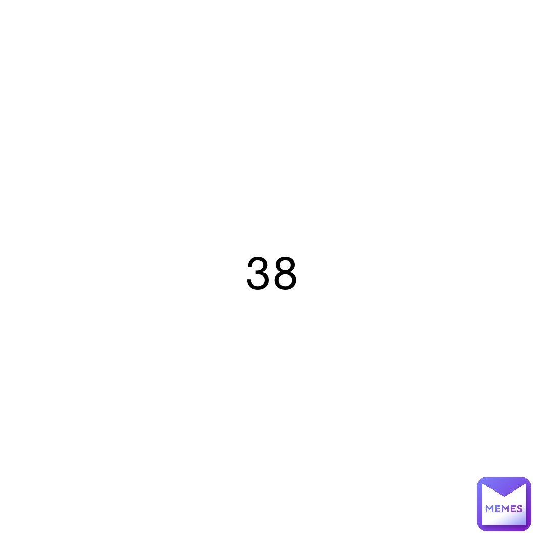 38 | @Renfair | Memes