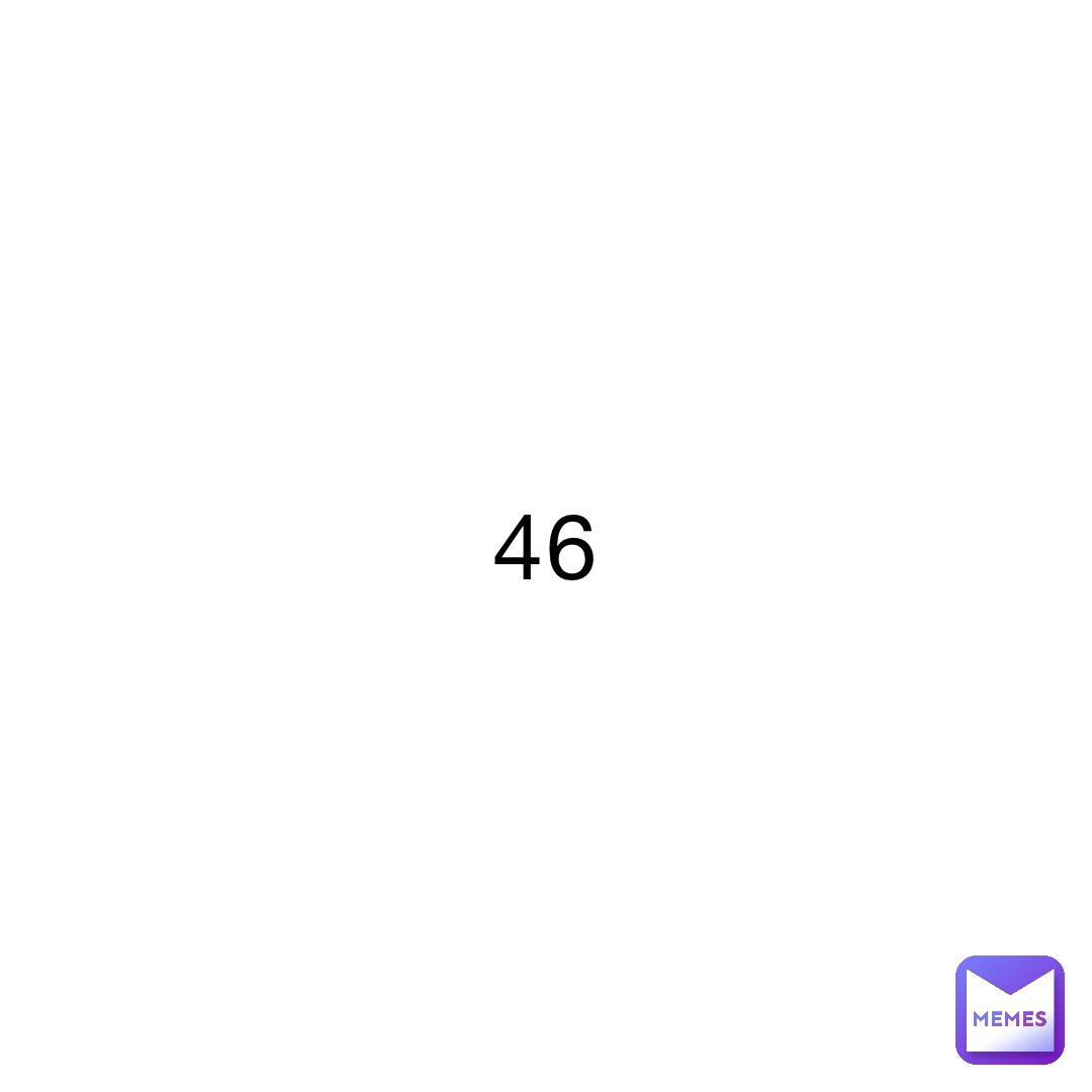 46 | @Renfair | Memes