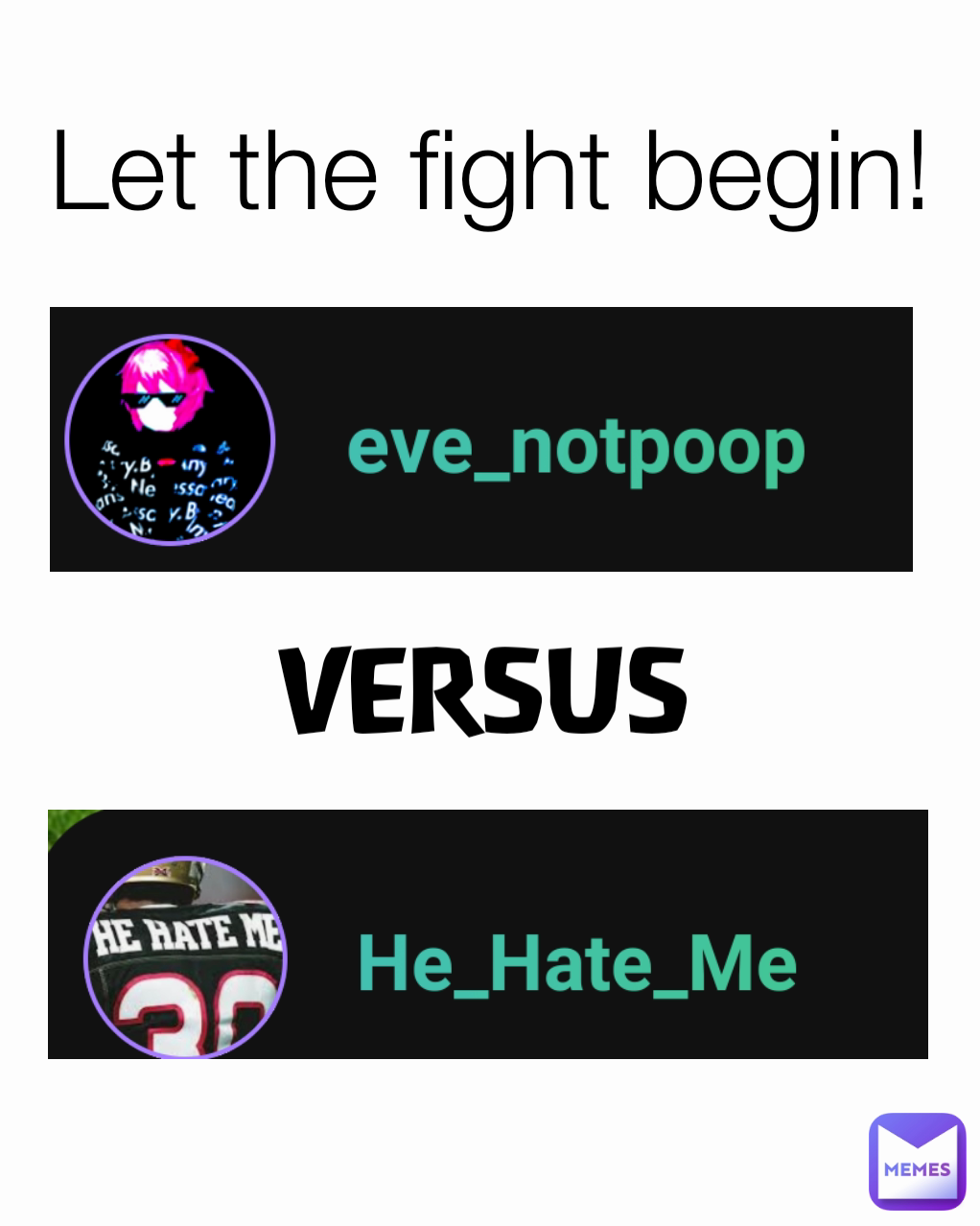 VERSUS Let the fight begin! | @MiskoSkace | Memes