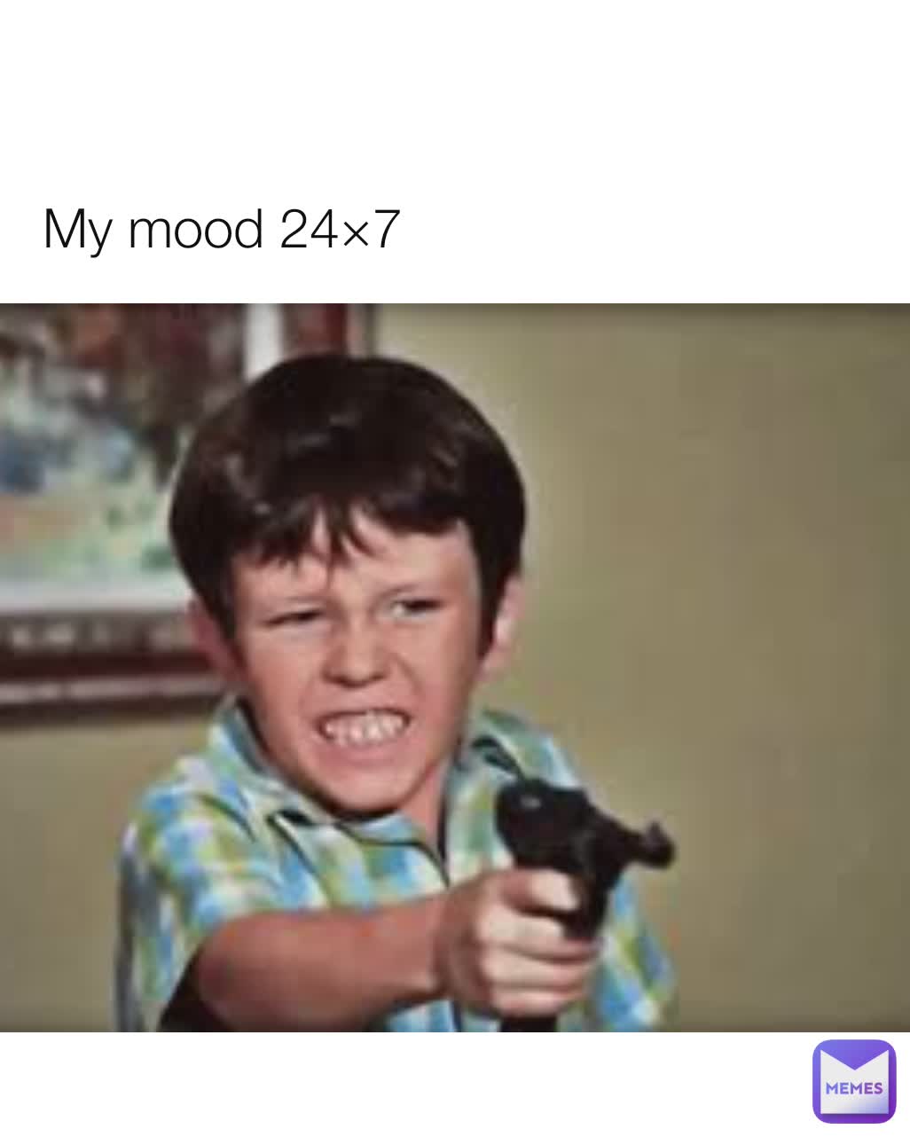 My mood 24×7 | @unicornp | Memes