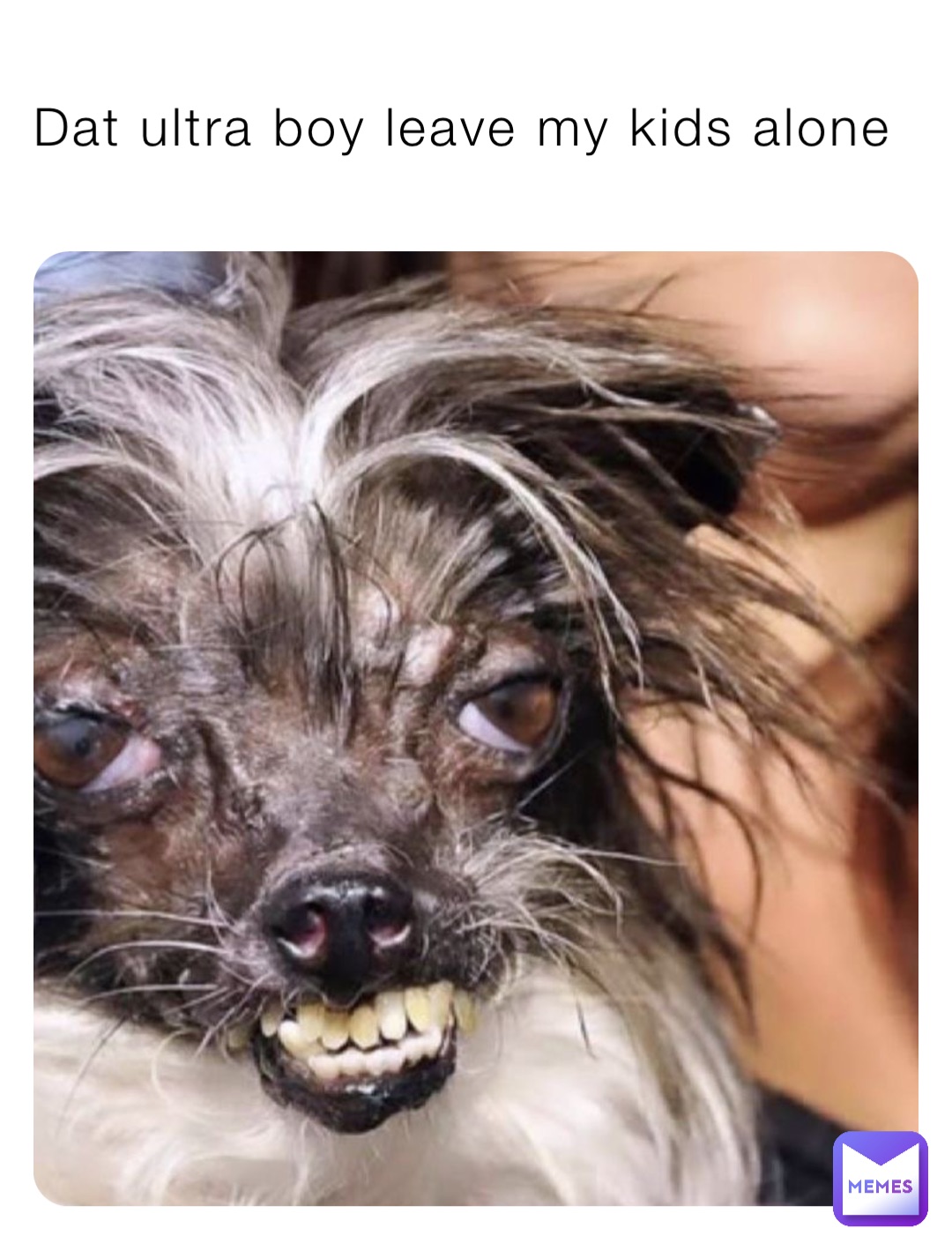 Dat ultra boy leave my kids alone | @Ale_idkwgn | Memes
