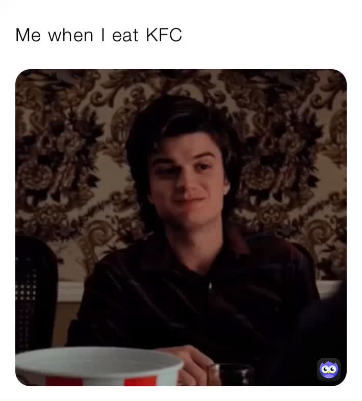 Me when I eat KFC | @memesbich99 | Memes