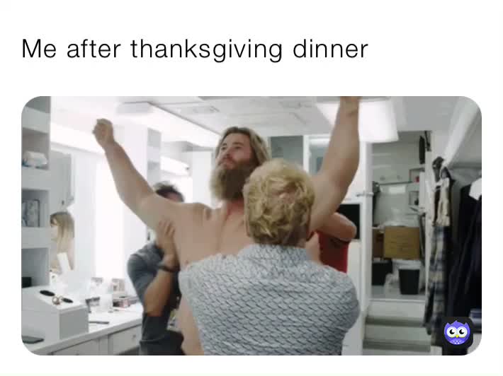 Me after thanksgiving dinner | @memesbich99 | Memes