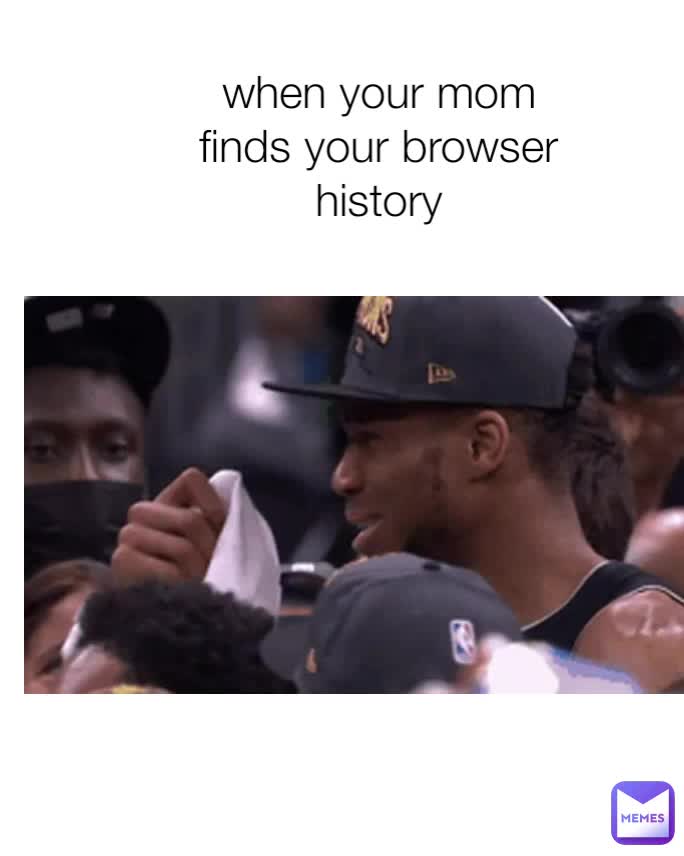 when your mom finds your browser history | @doginthehood1 | Memes
