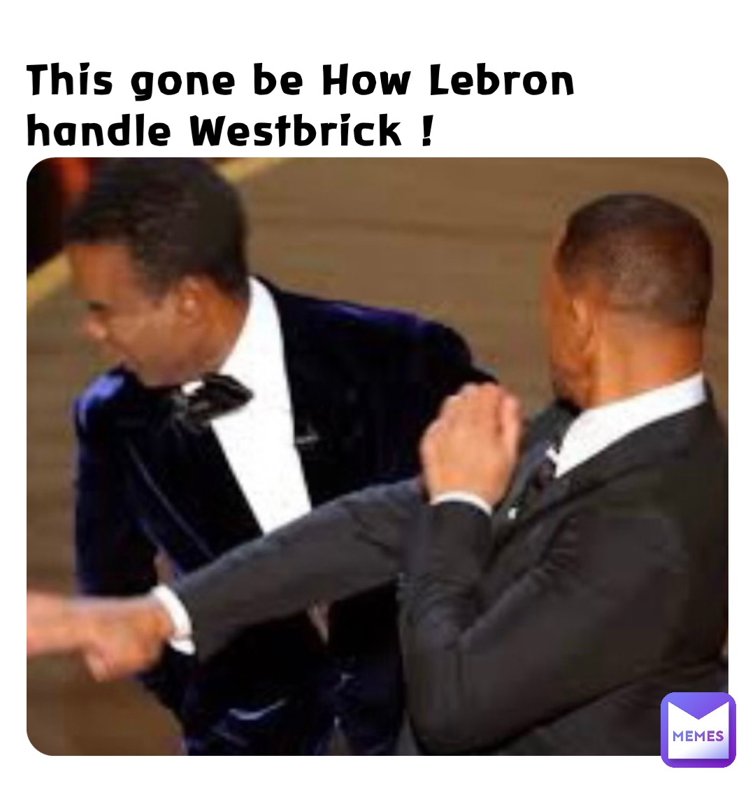 This gone be How Lebron handle Westbrick ! | @lturnersr79 | Memes