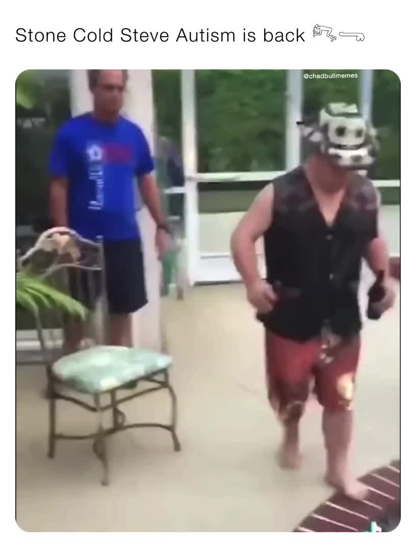 Stone Cold Steve Autism is back 𓀐𓂸 | @chadbullmemes | Memes