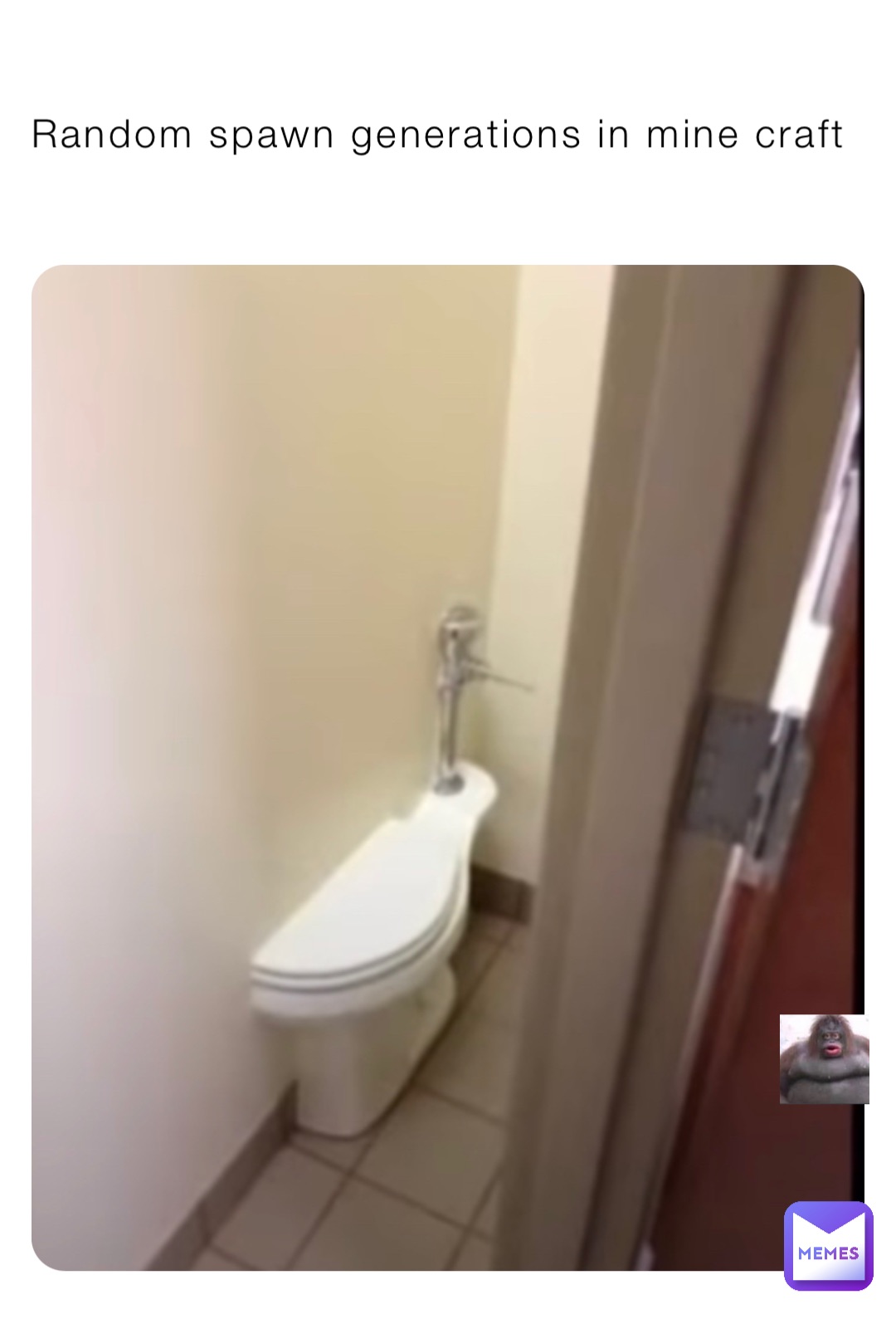 Random spawn generations in mine craft | @stinky_cockaroach | Memes
