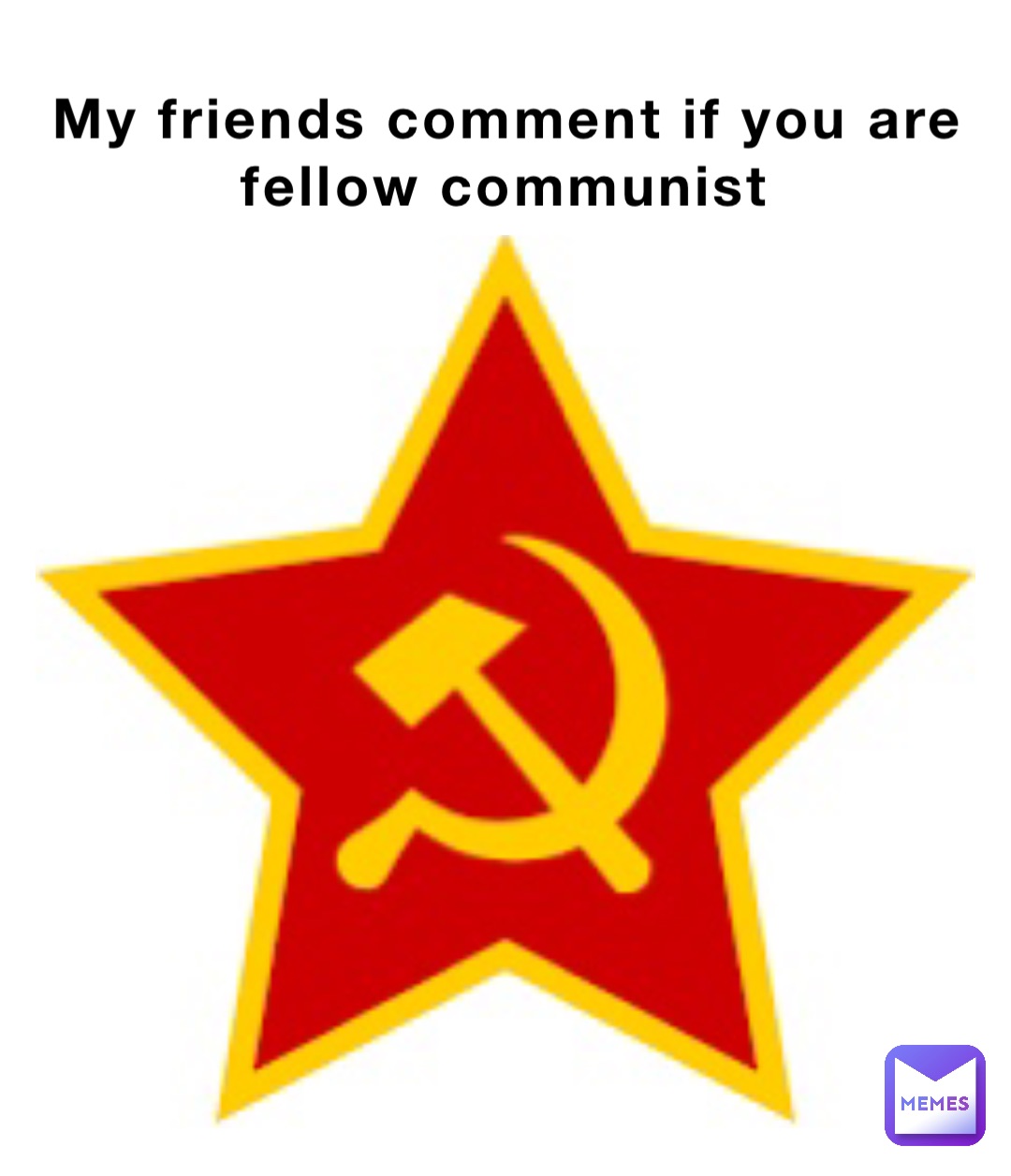 Youre A Communist Meme