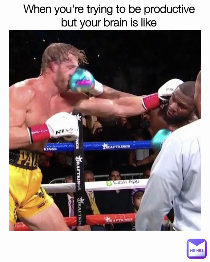 When you're trying to be productive but your brain is like | @kifancy ...