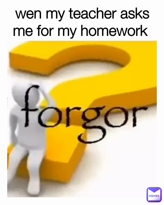 me wen I can't answer the question | @memestik | Memes