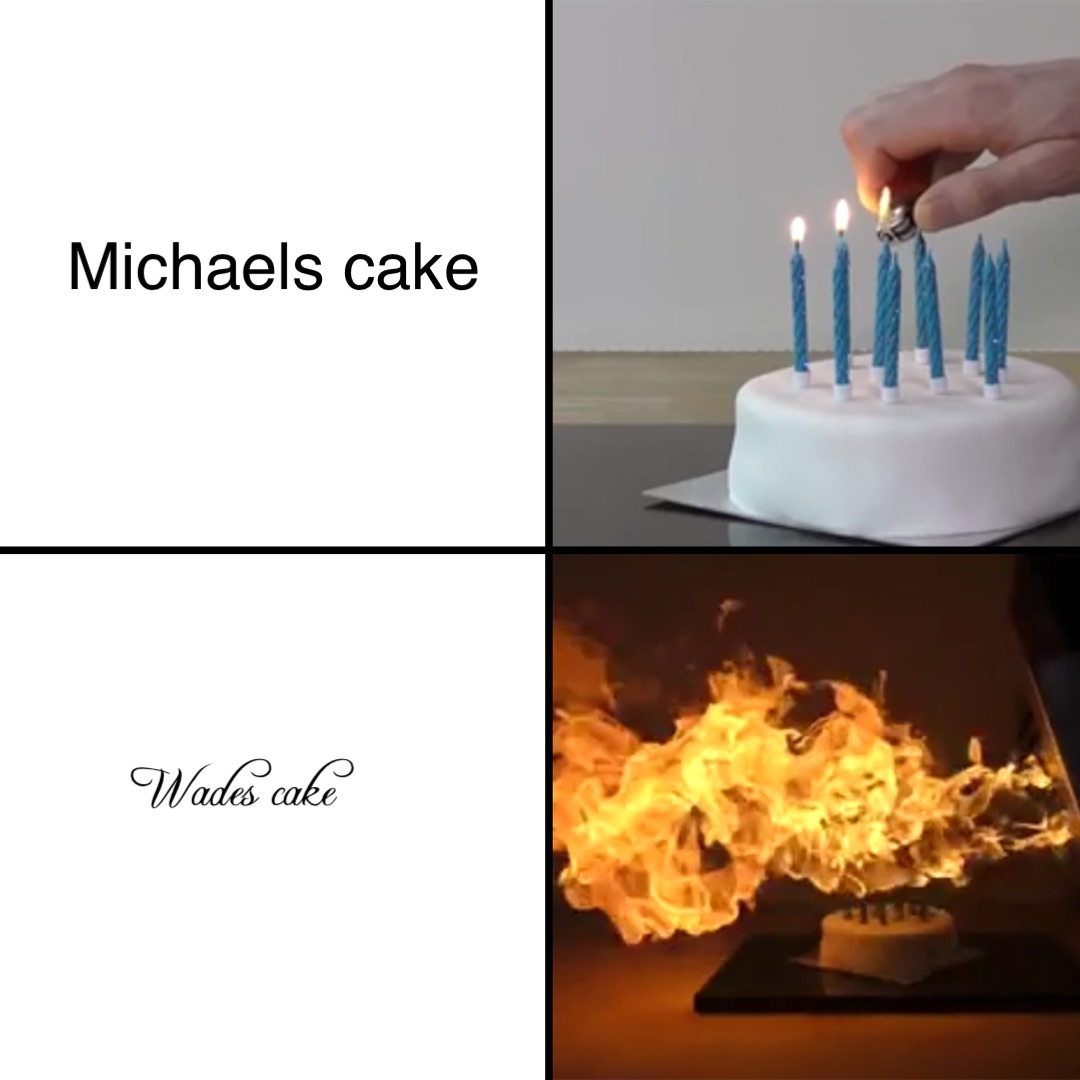 Michaels cake wades cake | @Michael_jacckson | Memes