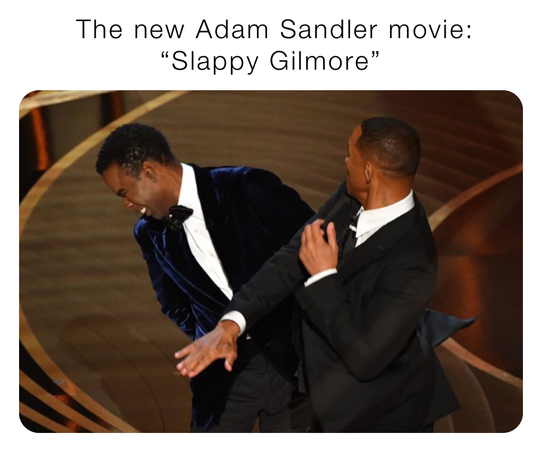 The new Adam Sandler movie: “Slappy Gilmore” | @CombatWarrior | Memes