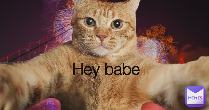 Hey Bae Memes