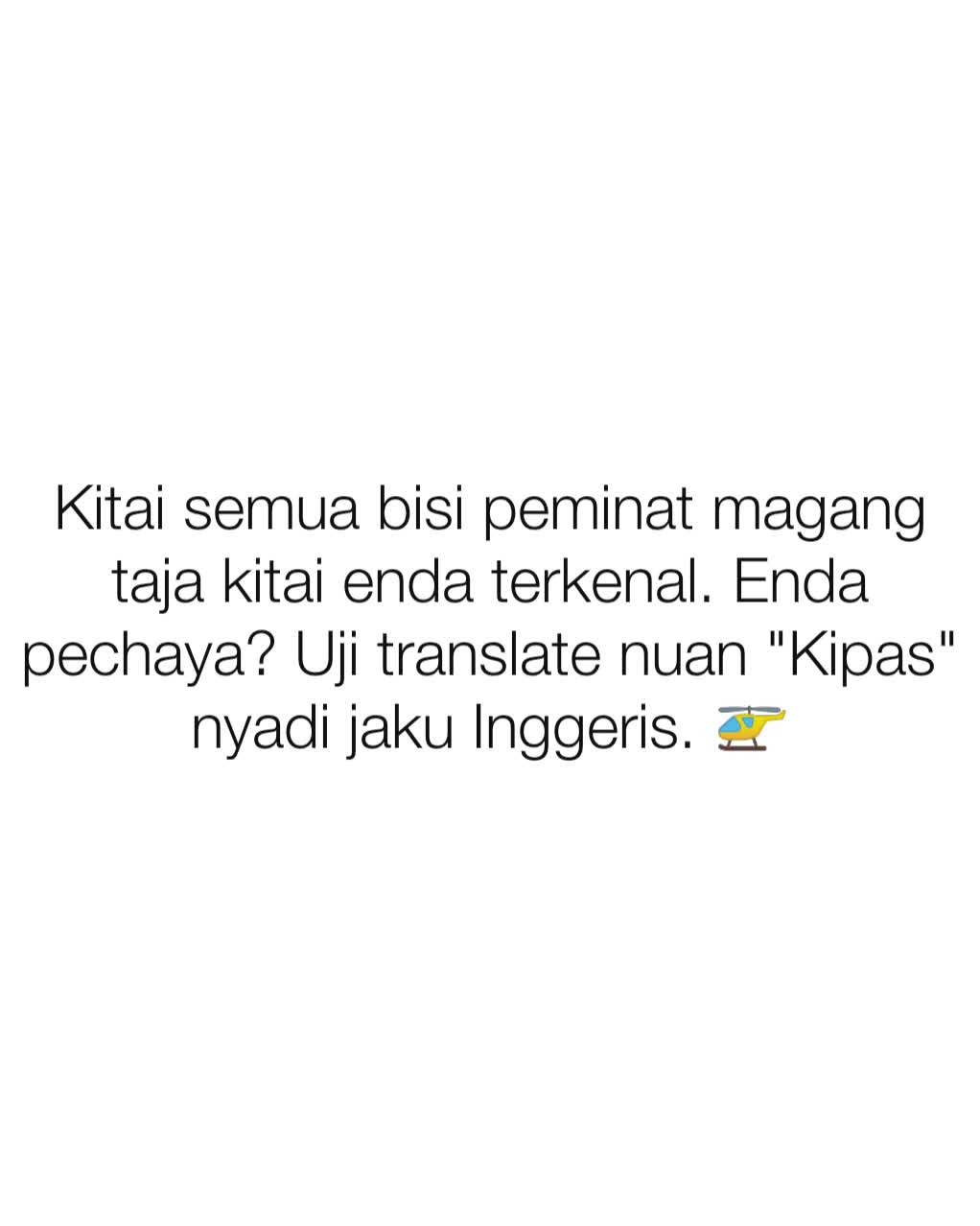 Kitai semua bisi peminat magang taja kitai enda terkenal. Enda pechaya ...