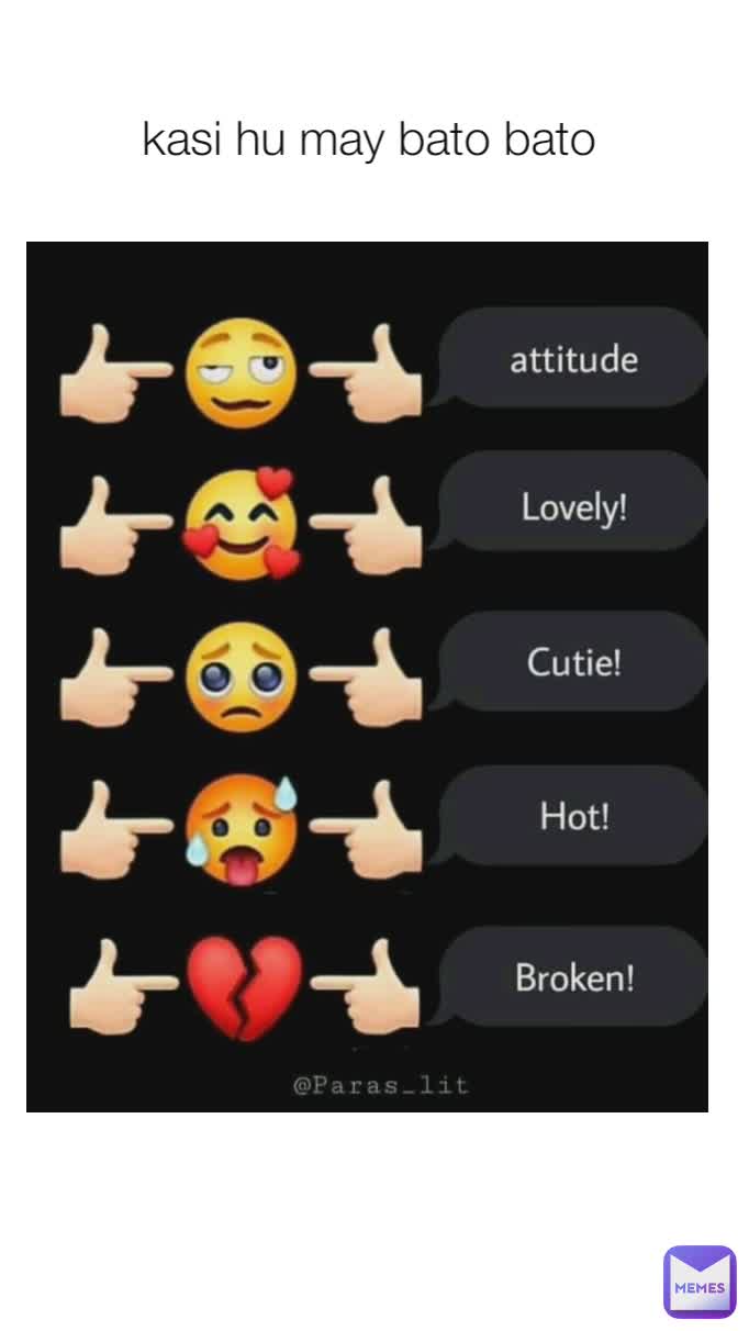 kasi hu may bato bato | @reshikasarkar | Memes