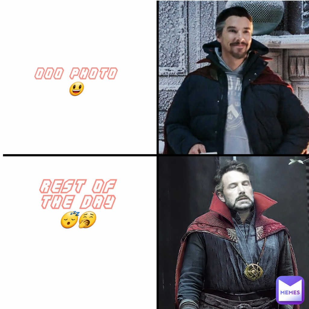 OOO PHOTO 😃 REST OF THE DAY 😴🥱 | @kewklop | Memes