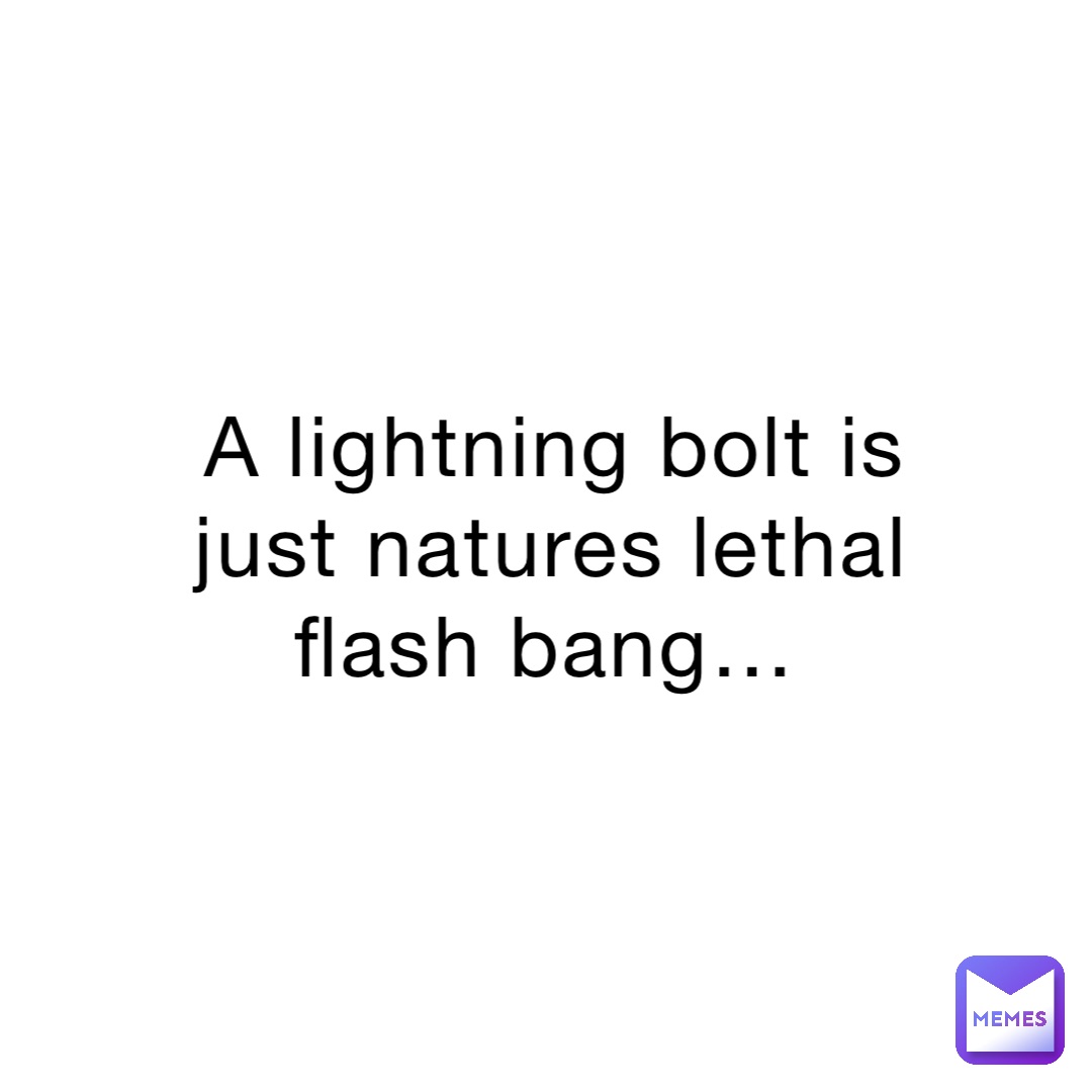 A lightning bolt is just natures lethal flash bang… | @mornincupojoe ...