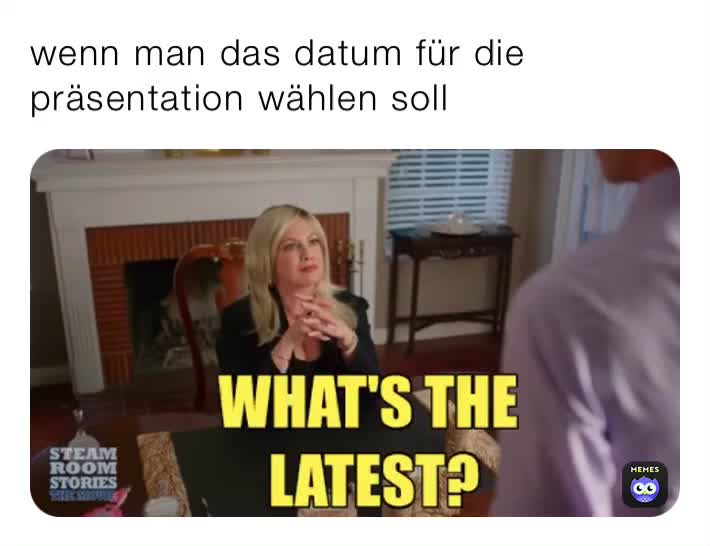 wenn man das datum für die präsentation wählen soll | @memes4good.days ...