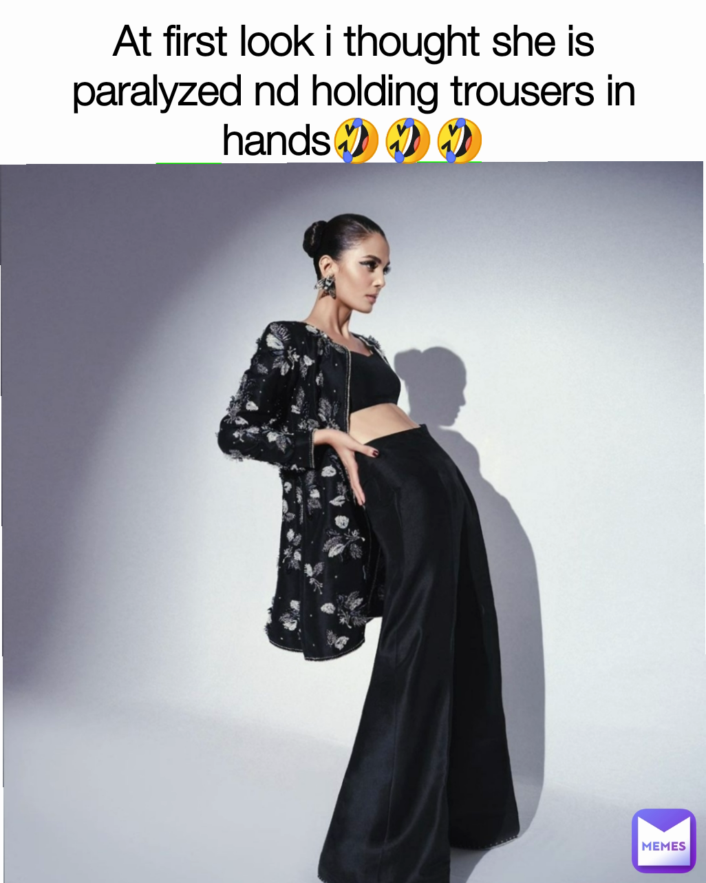 At first look i thought she is paralyzed nd holding trousers in hands🤣🤣 ...