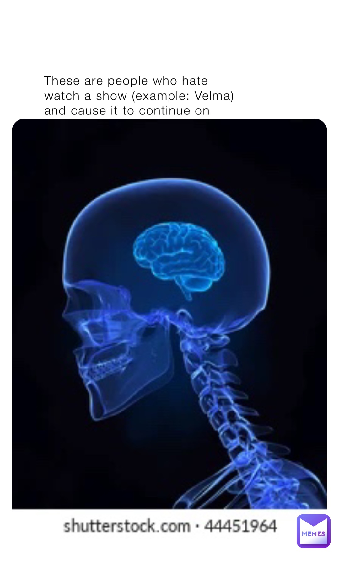 These are people who hate watch a show (example: Velma) and cause it to ...