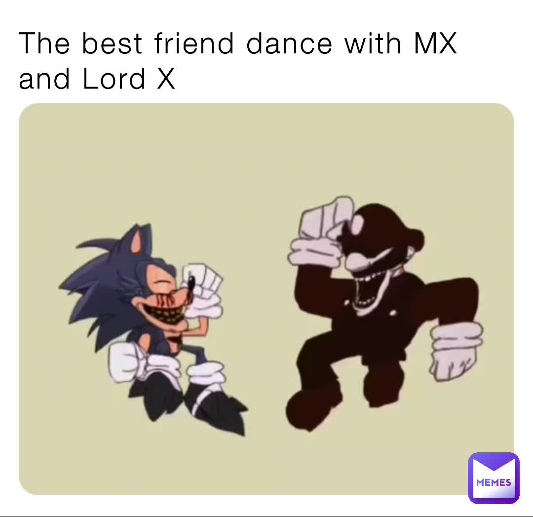 The best friend dance with MX and Lord X | @GreenHuggyWuggy205 | Memes