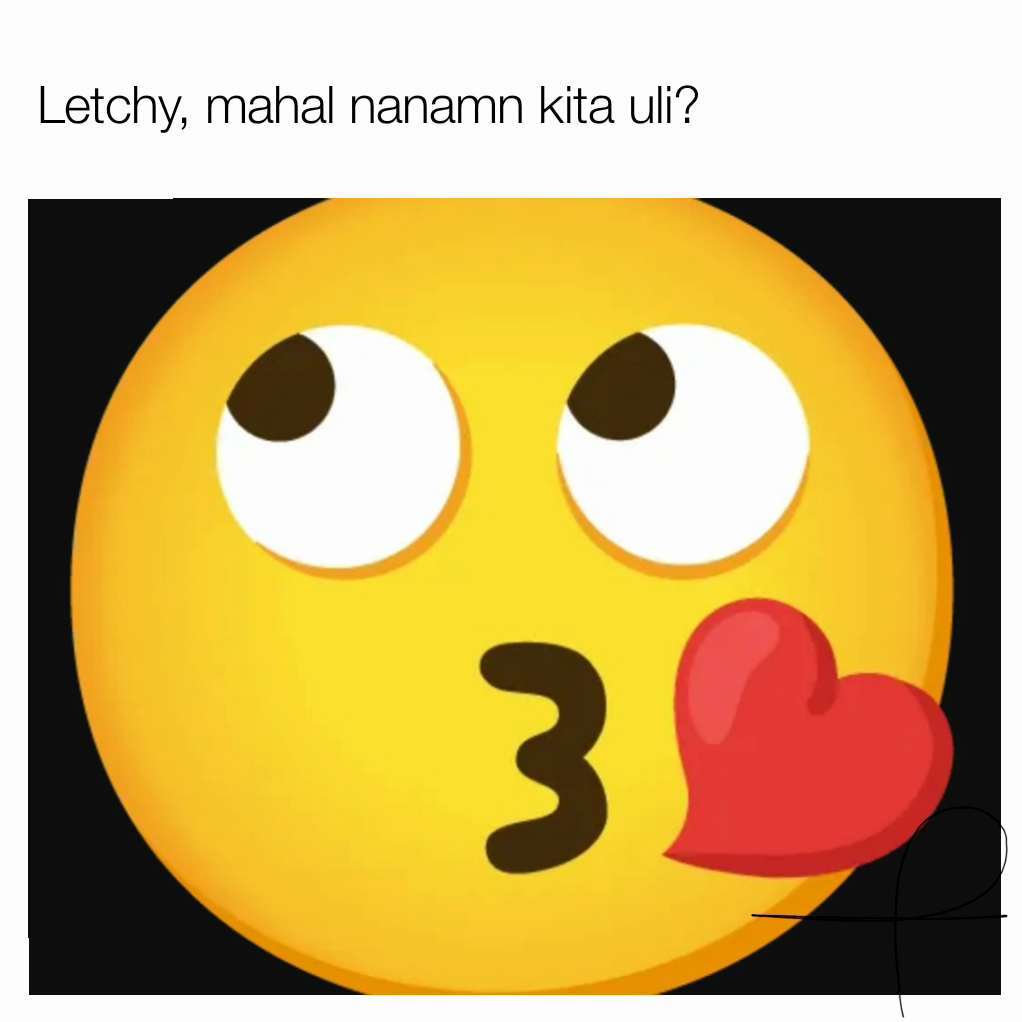 Letchy, mahal nanamn kita uli? | @Budarby | Memes