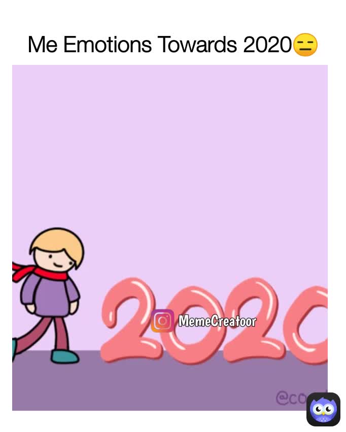 Me Emotions Towards 2020😑 | @memecreatoor | Memes