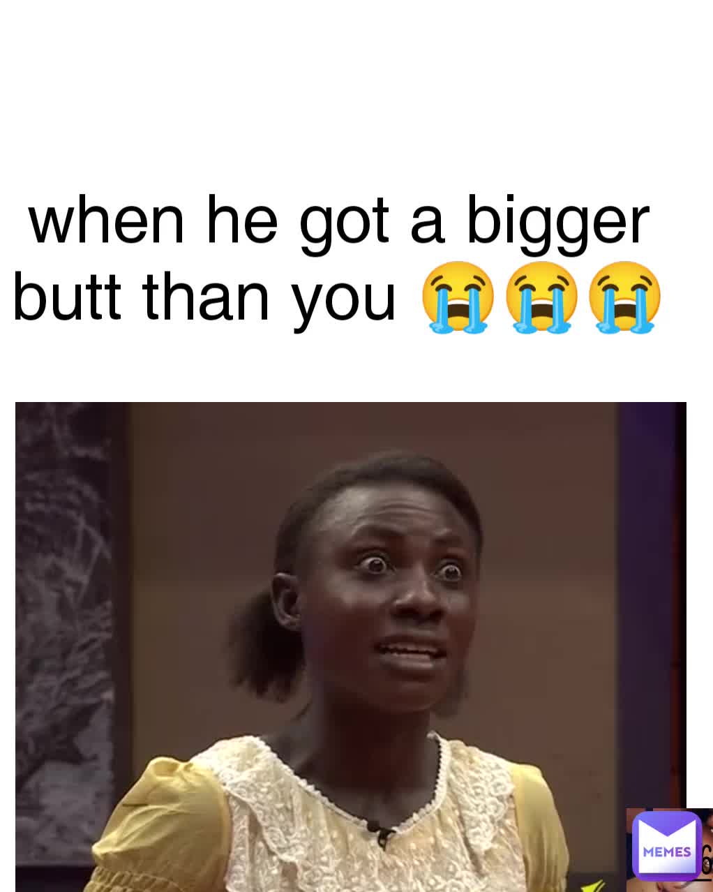 iti256 when he got a bigger butt than you 😭😭😭 | @iti256 | Memes