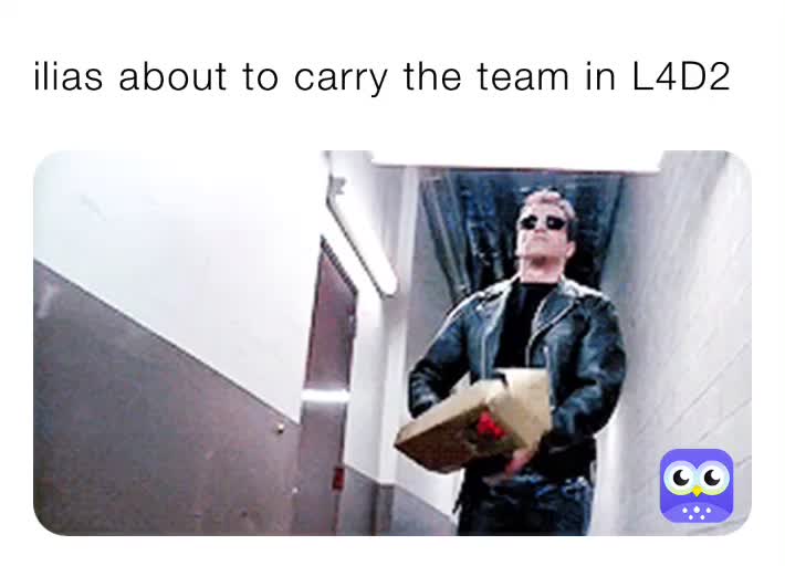 ilias about to carry the team in L4D2 | @sonabish | Memes